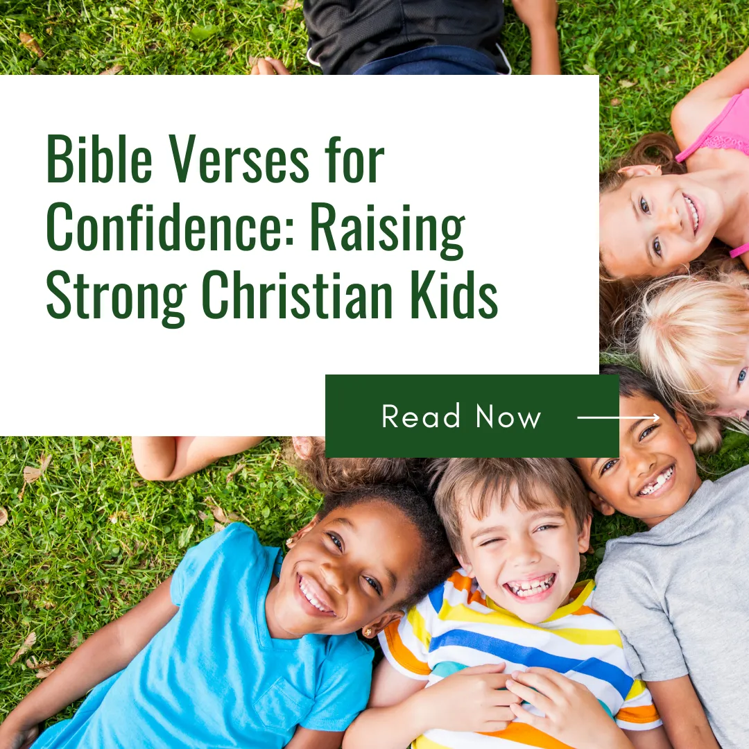 Bible Verses for Confidence: Raising Strong Christian Kids | Our Savior ...