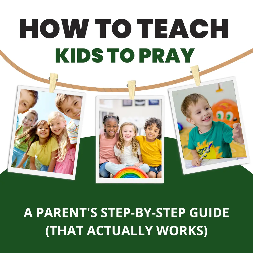 How to Teach Kids to Pray: A Parent's Step-by-Step Guide (That Actually ...